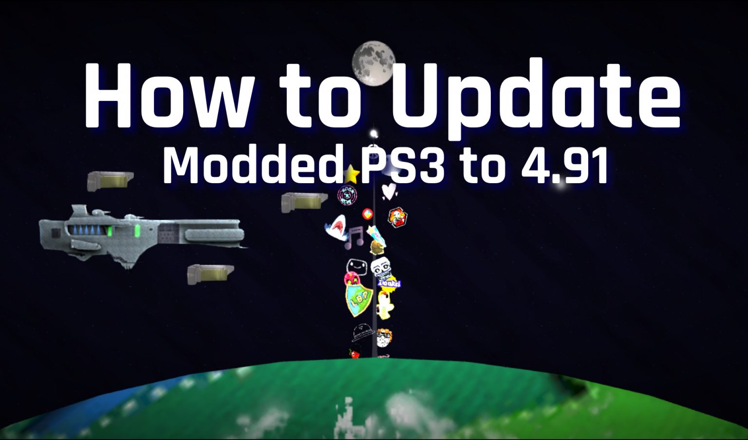 How to Update Your Modded PlayStation 3 to 4.91 - LBP Union